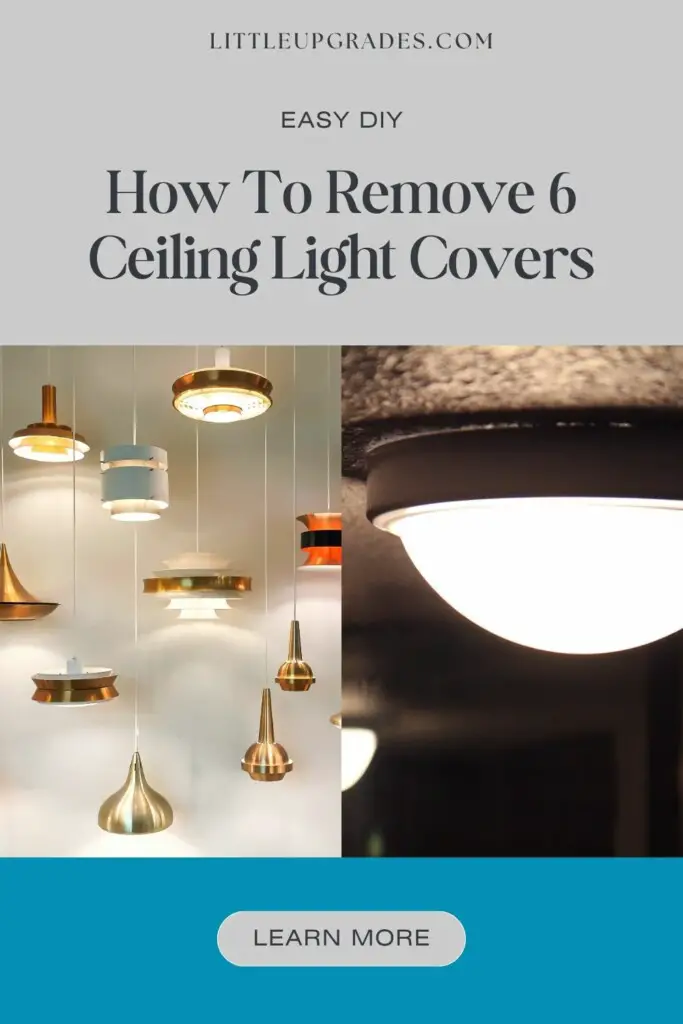 How to Remove 6 Kinds of Ceiling Light Covers - Little Upgrades
