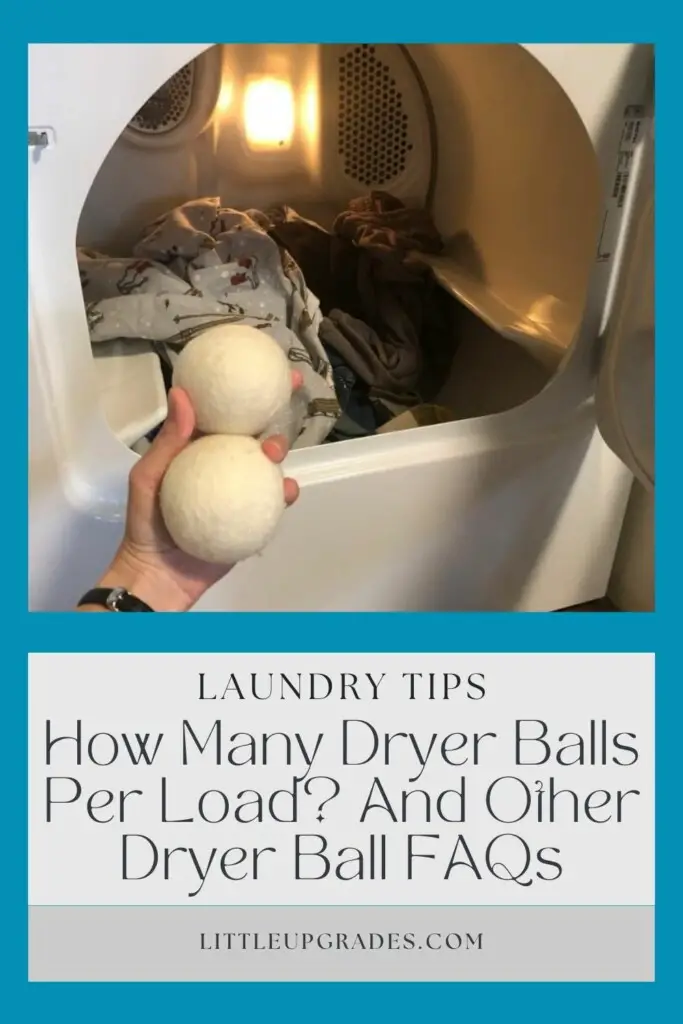 How Many Dryer Balls Per Load? How Do Dryer Balls Work? - Little Upgrades